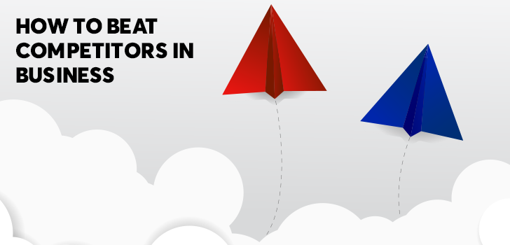 How to Beat Competitors in Business – NetMaxims Blog – Web and Mobile ...