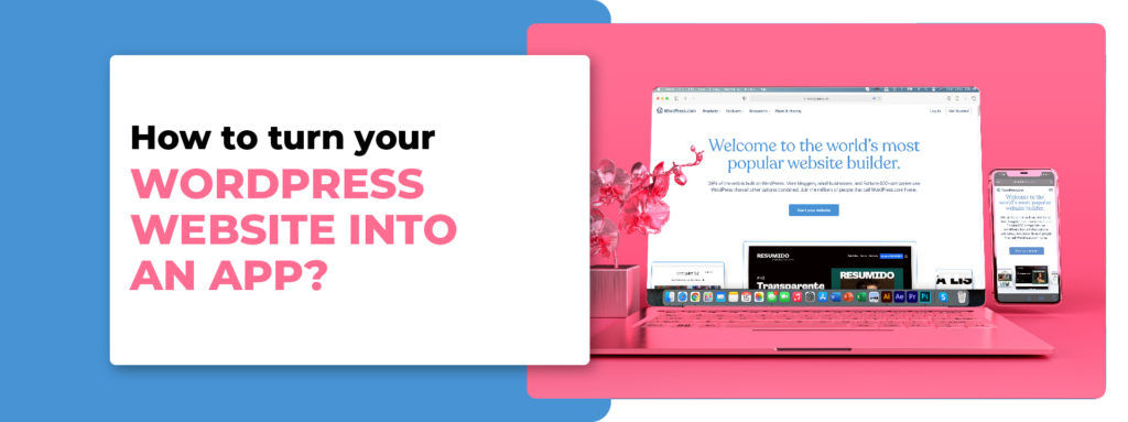 How to Turn Your WordPress Website Into an App? - Blog - Netmaxims